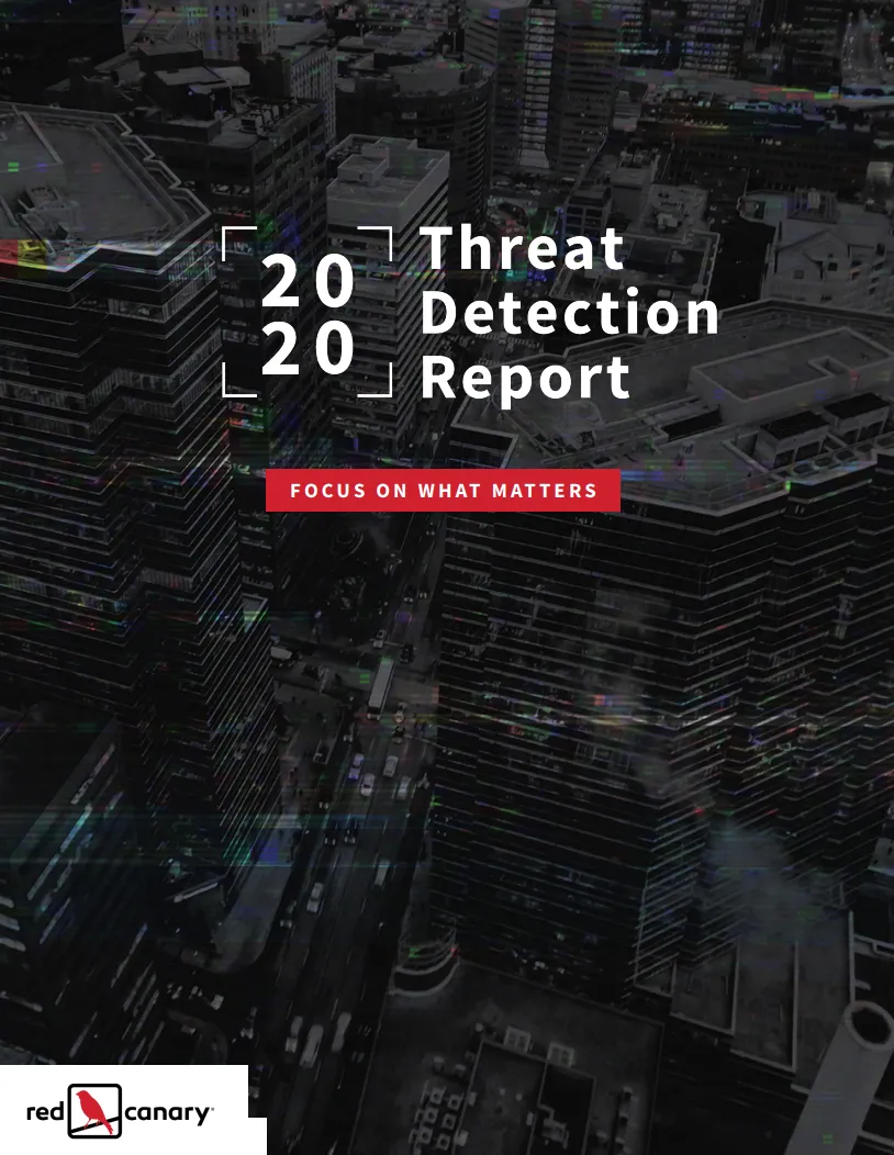 2020 Threat Detection Report - Red Canary | Security